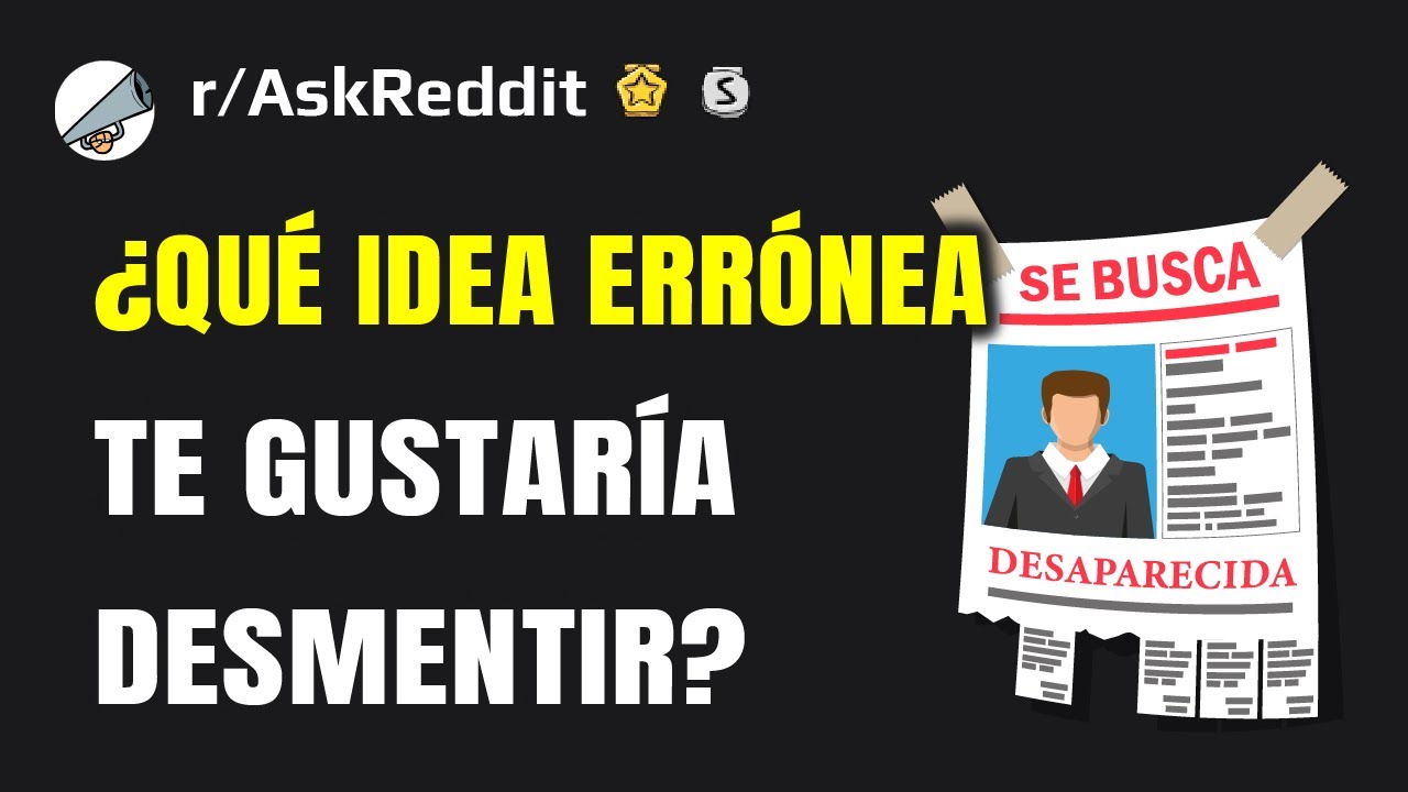 ¿Cuál es una concepción errónea que te gustaría desmentir? - YouTube