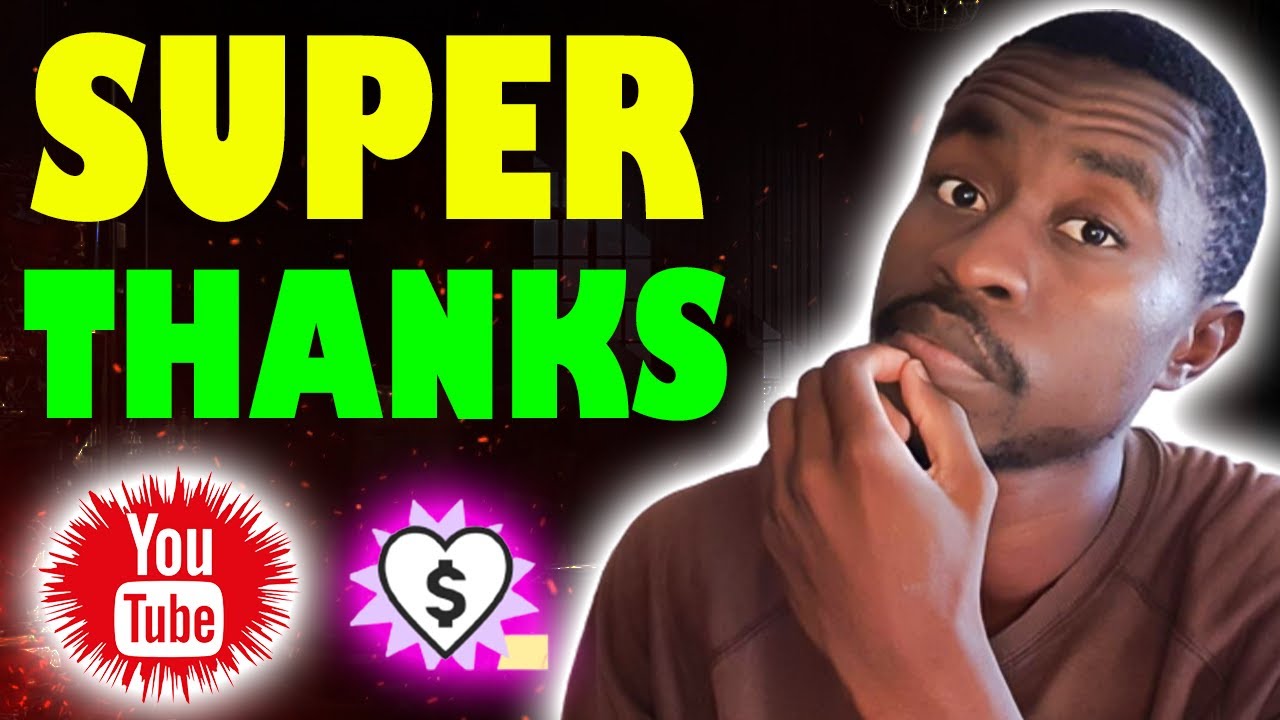 Super Thanks Sur Youtube 2023 - ( Super Thanks Youtube c'est quoi ...