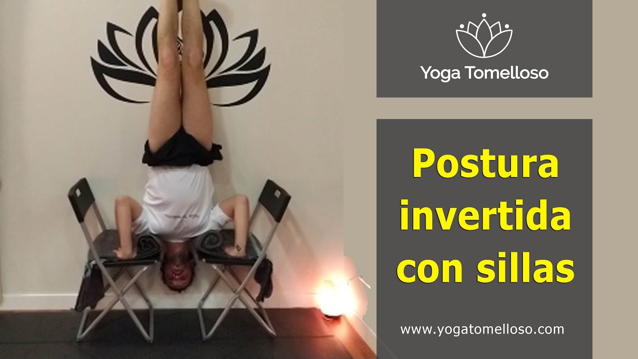 POSTURA INVERTIDA CON SILLAS - YouTube