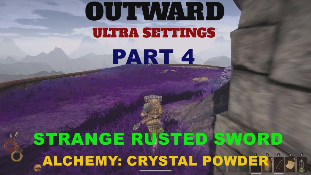 OUTWARD ULTRA SETTINGS PART 4 STRANGE RUSTED SWORD ALCHEMY CRYSTAL ...