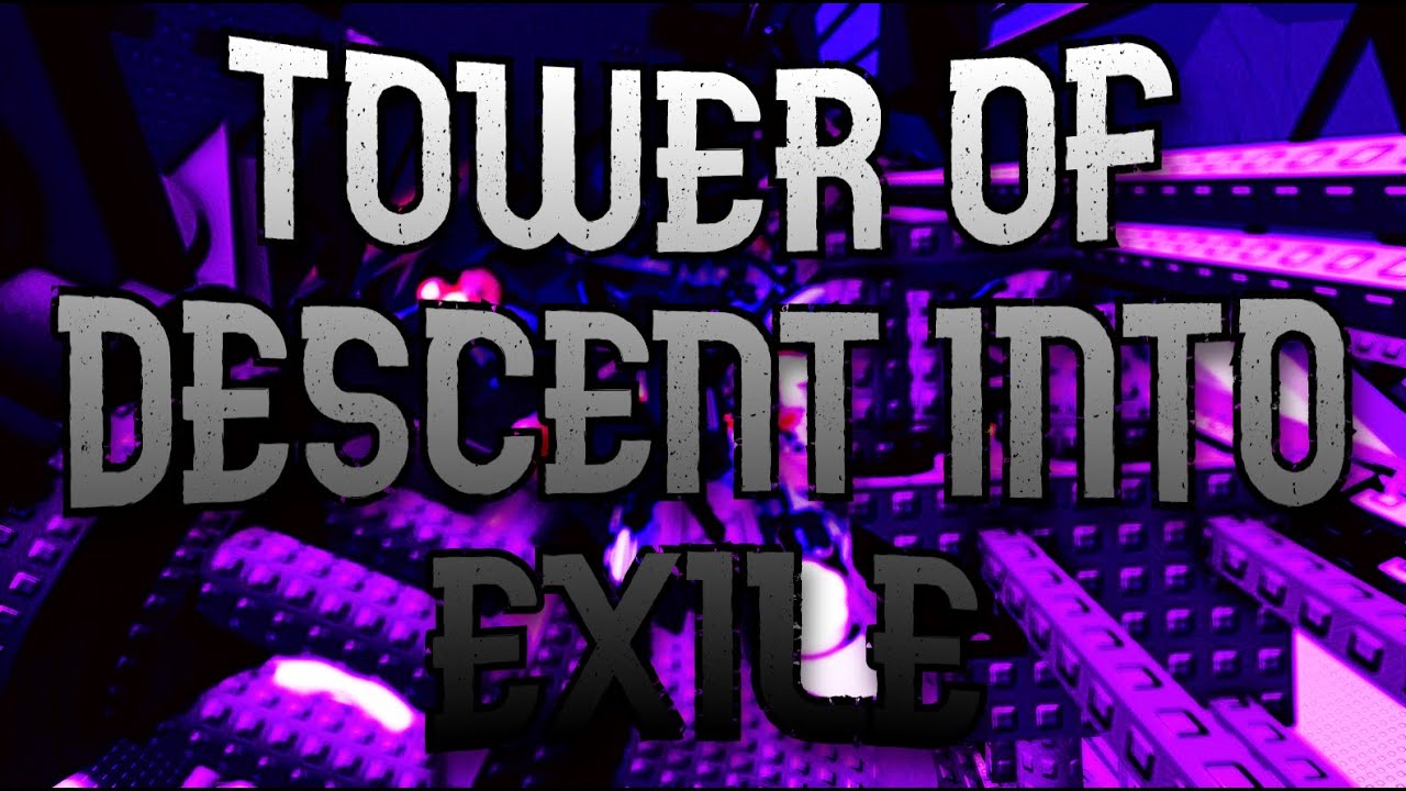 Tower of Descent Into Exile (pb f9 outside x 1) - Roblox EToH - YouTube