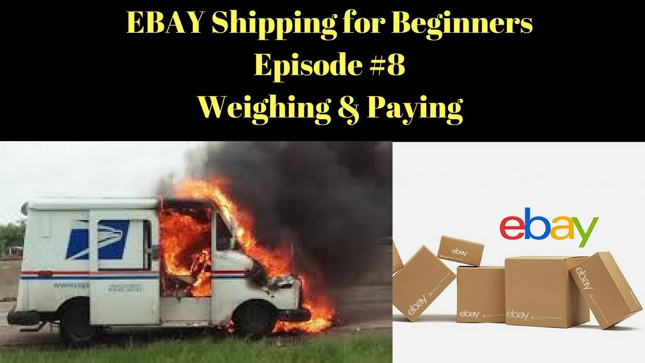 Ebay Shipping For Beginners Episode 8 Weighing And Paying For Sold
