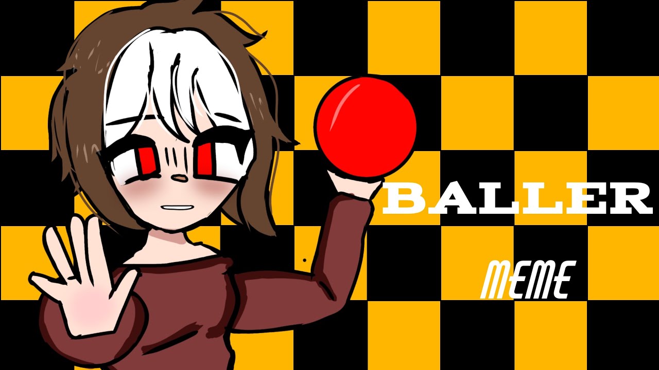Baller! //meme// - YouTube