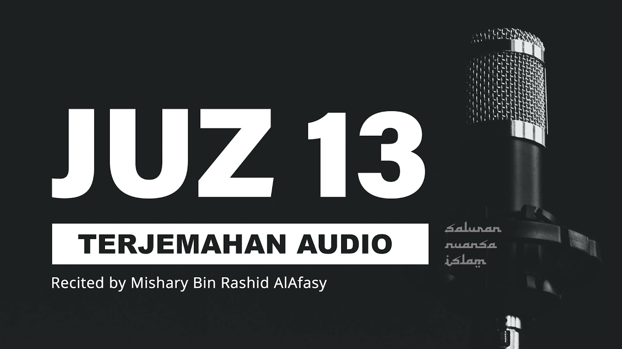 JUZ 13 Al Quran Terjemahan Audio Bahasa Indonesia | Mishary Bin Rashid ...