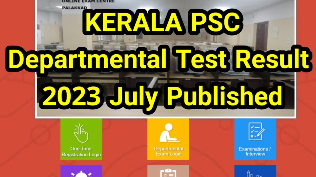 Kerala PSC Departmental Test 2023 July Section Result Published. Apply ...