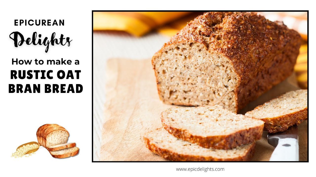HOMEMADE Rustic Oat Bran Bread Recipe | Easy and Delicious! - YouTube