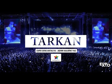 Tarkan - Expo 2016 - Adımı Kalbine Yaz - 29 Ekim 2016