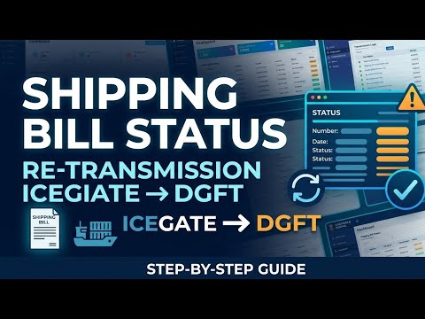 How to check shipping Bill status and do the retransmission from ICEGATE to DGFT portal.