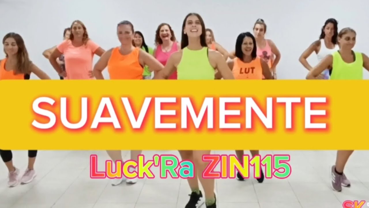 SUAVEMENTE @LuckRa #zumba con SOFÍ 🌈 #zin115 - YouTube