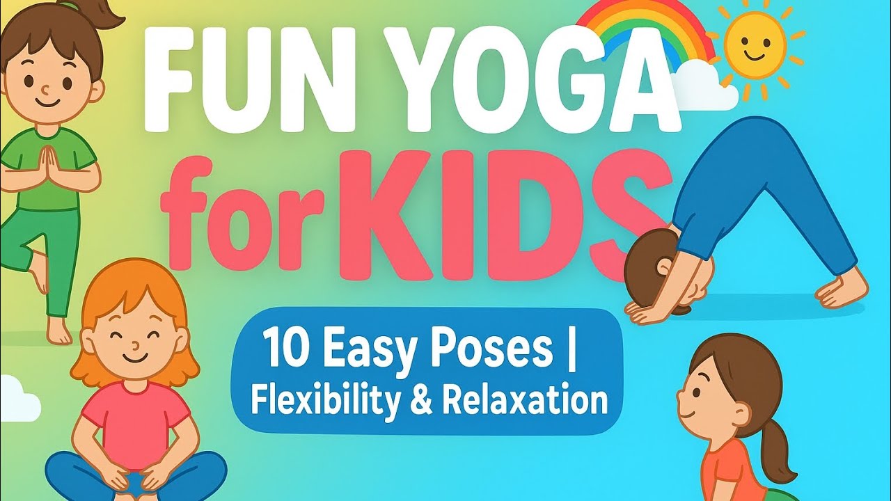 10 Fun Yoga Poses for Kids | Boost Flexibility, Strength & Relaxation 🧘 ...