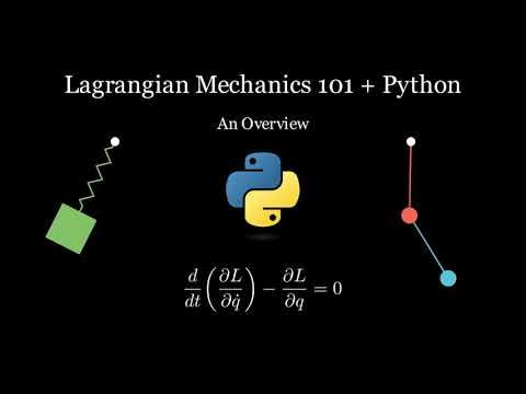 Lagrangian Mechanics 101 with Python: An Overview - YouTube