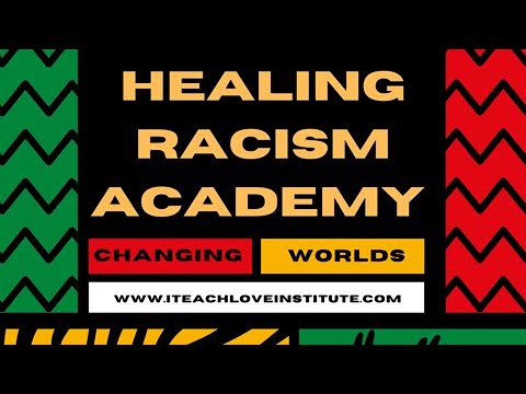 Healing Racism Academy Presents-Fighting Smart: Healing Racism in ...