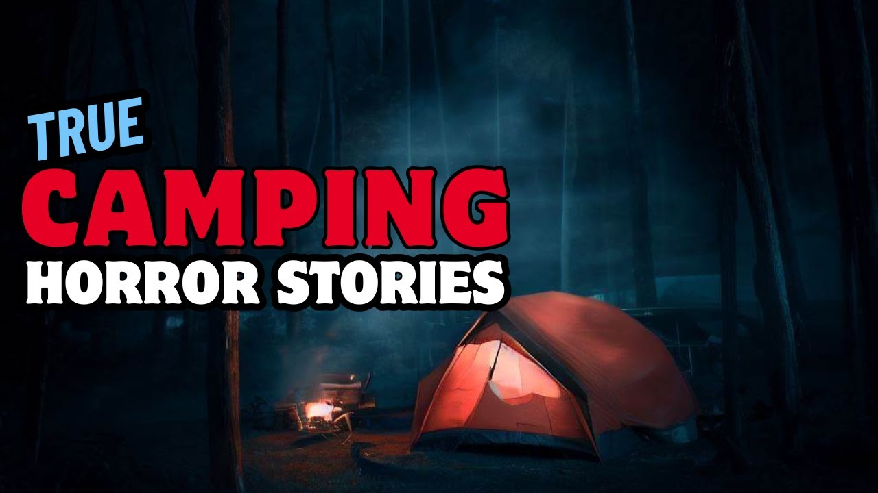 5 Truly Horrifying Camping Horror Stories - YouTube