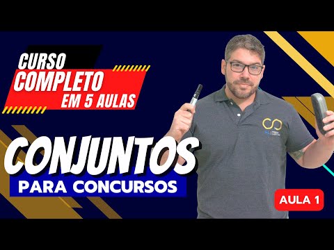 Curso completo - Conjuntos para concursos - Aula 1