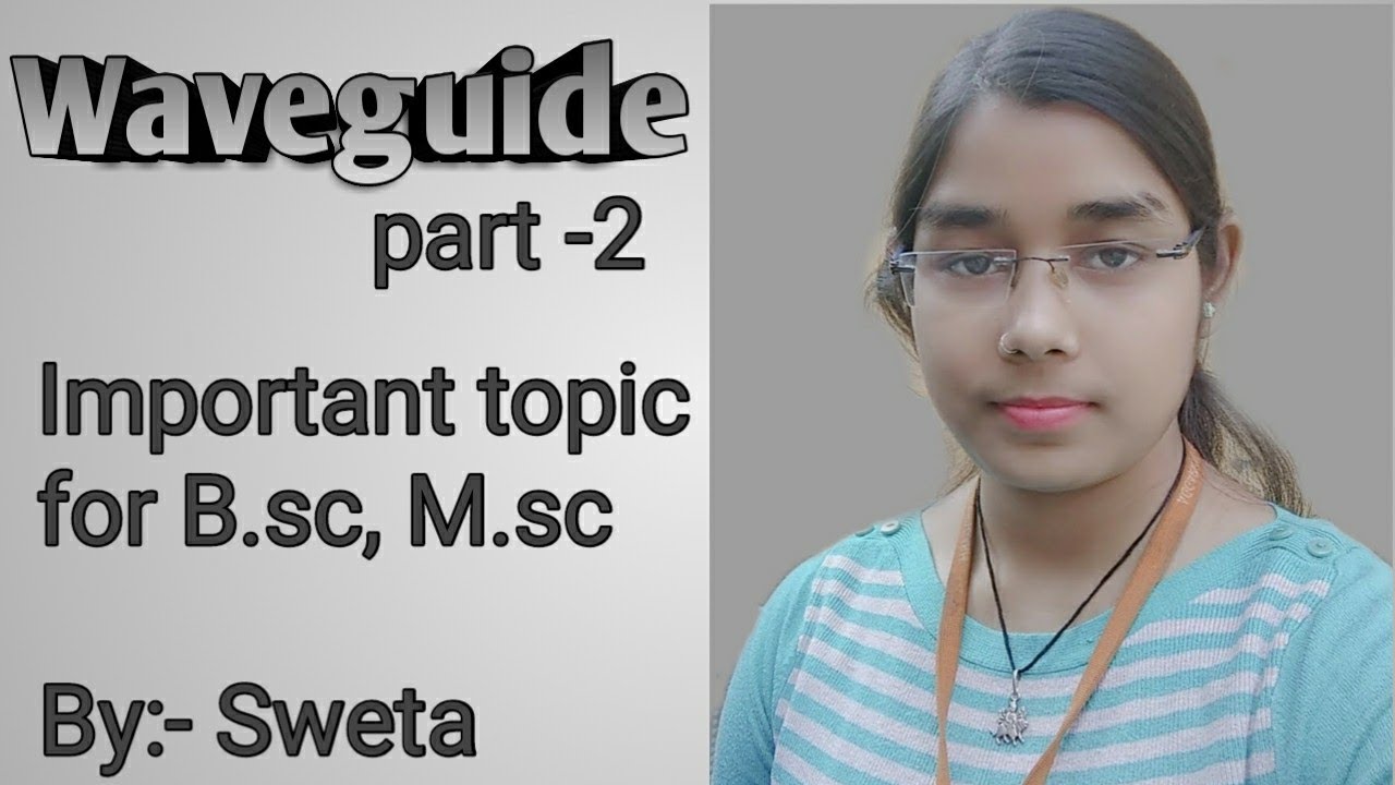 Waveguide|| part-2|| B.sc physics topic|| M.sc physics topic - YouTube