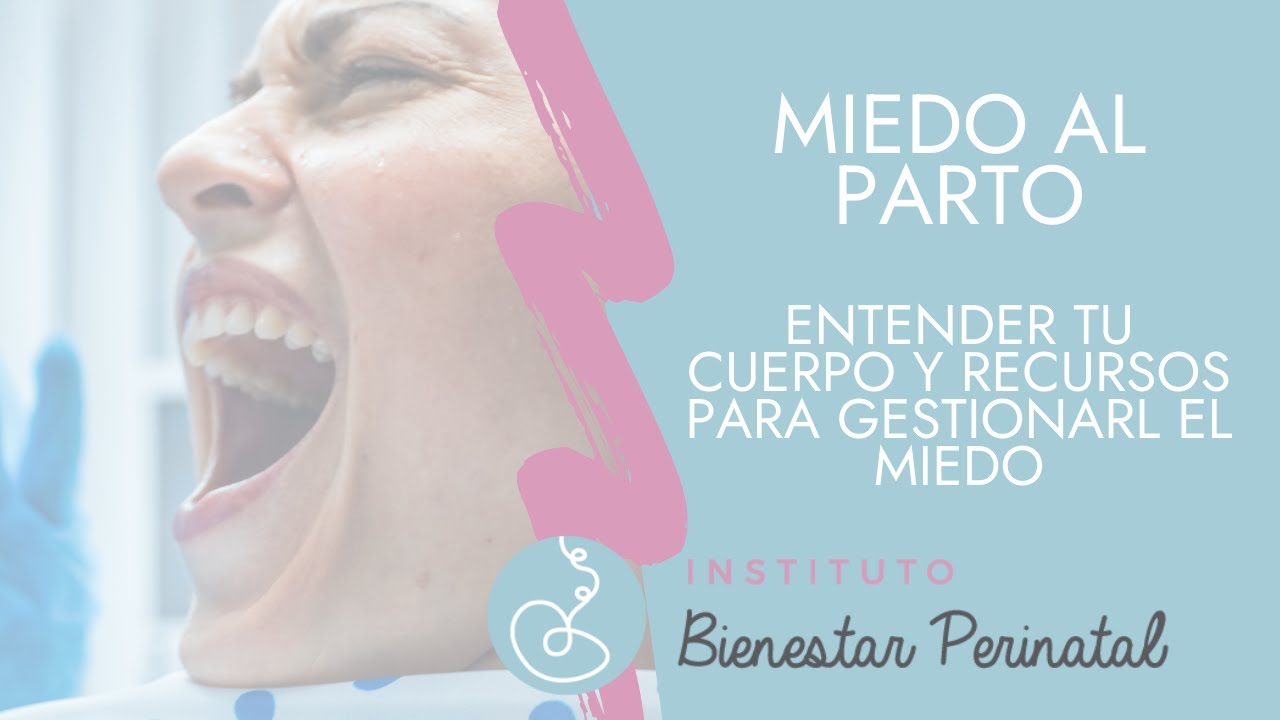 MIEDO AL PARTO, Por qué tenemos miedo y cómo conocer tu cuerpo puede ...
