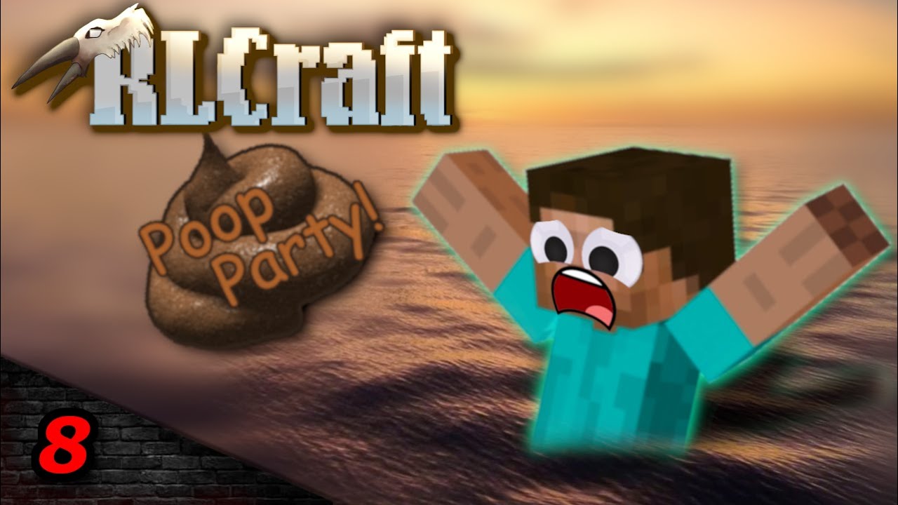 IT'S A POOP PARTY?! RLCraft Ep.8 - YouTube