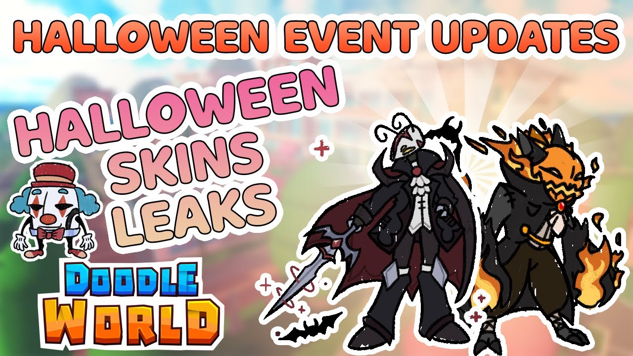 HALLOWEEN EVENT UPDATE AND HALLOWEEN DOODLE SKIN LEAKS IN DOODLE WORLD ...