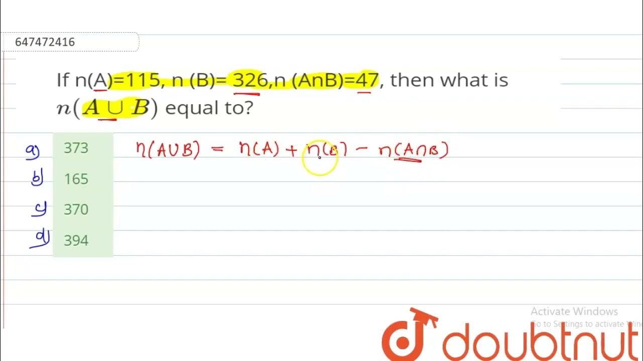 If n(A)=115, n (B)= 326,n (AnB)=47, then what is n(A uu B) equal to? | CLASS 14 | SET THEORY | M ...