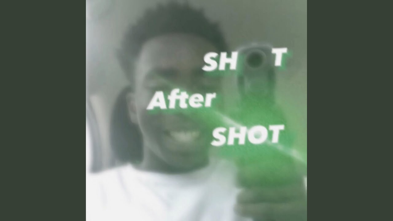 Shot After Shot Youtube