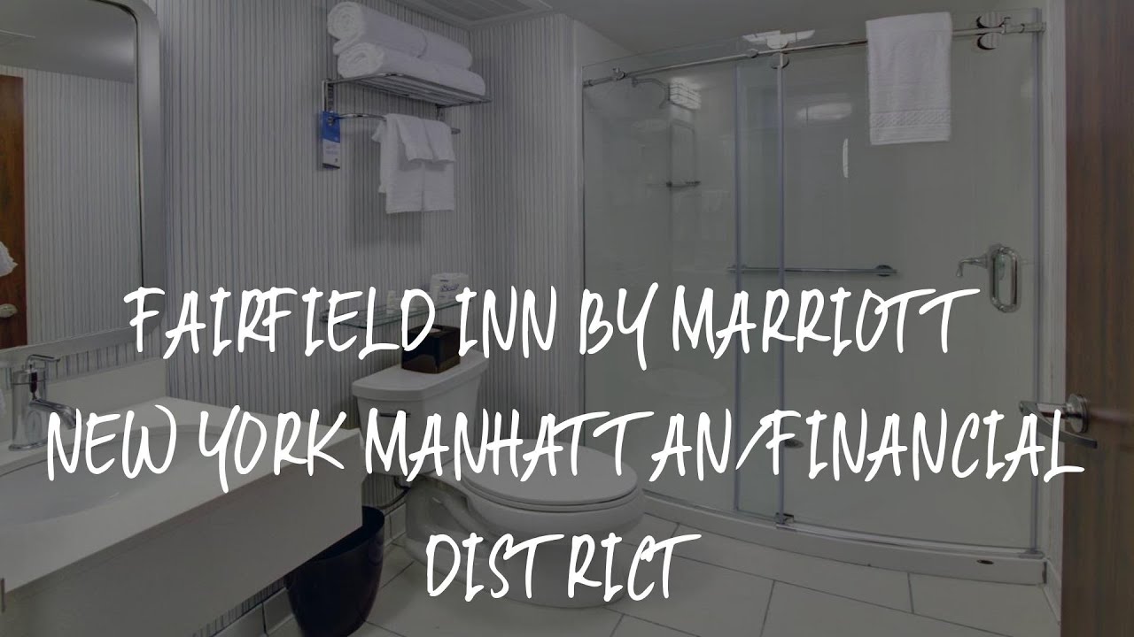 Fairfield Inn by Marriott New York Manhattan/Financial District Review ...