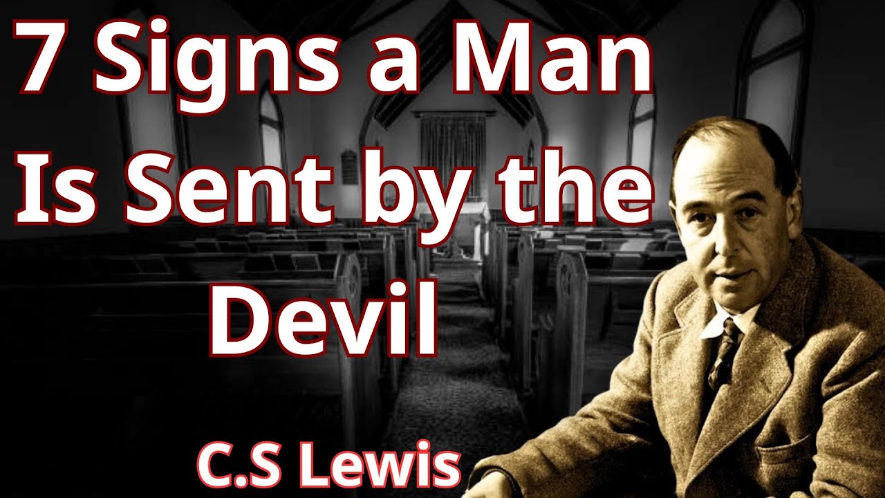 7 Signs a Man Is Sent by the Devil | C.S Lewis - YouTube