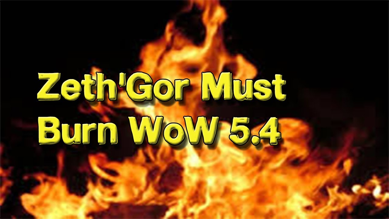 Zeth'Gor must Burn! - YouTube