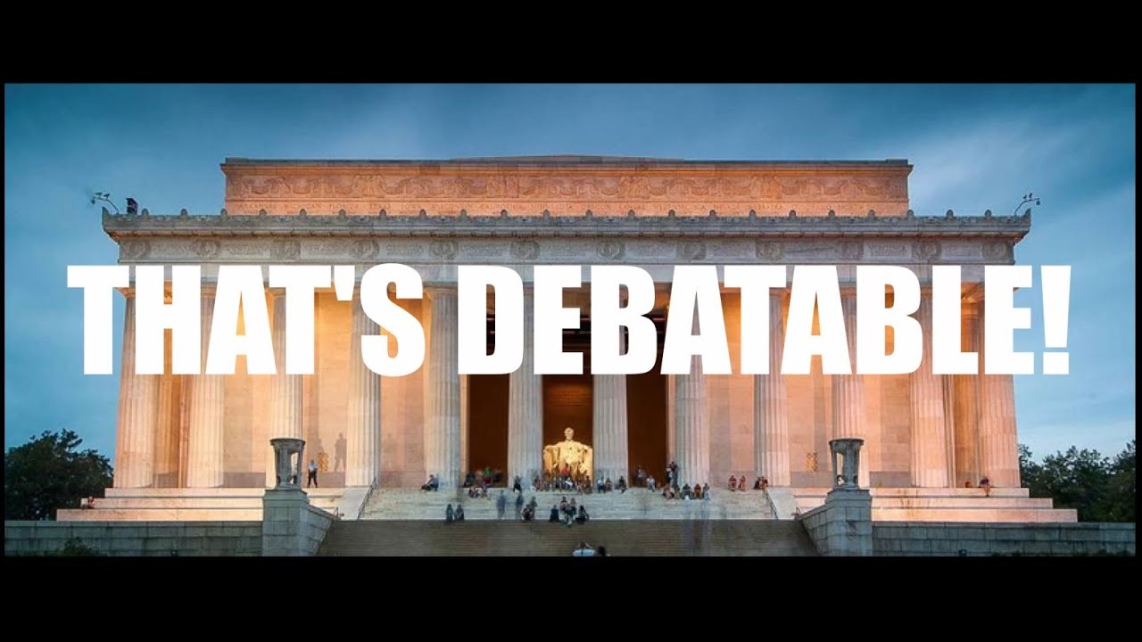 That's Debatable! - YouTube