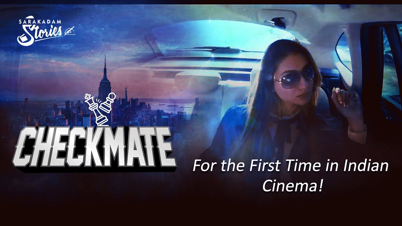 Show Reel of the upcoming English Feature Film 'Checkmate' by Sarakadam ...