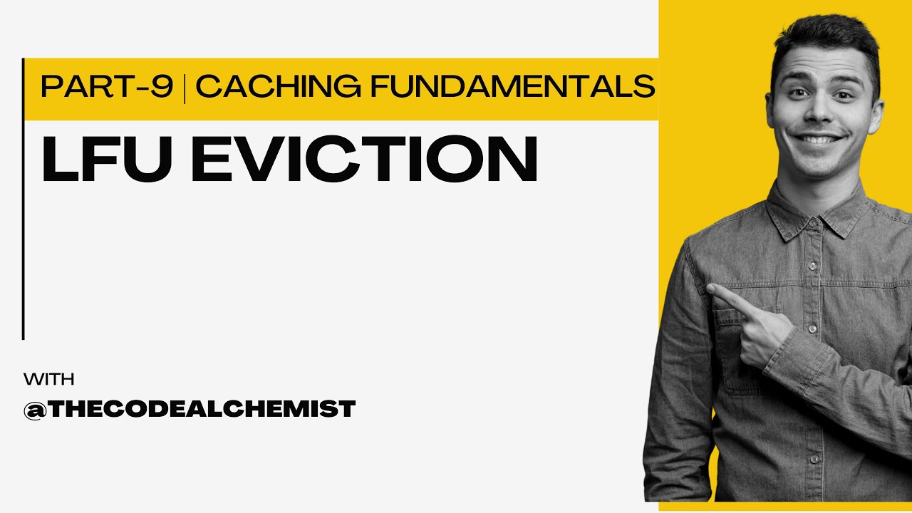 LFU Eviction Explained | Caching Fundamentals - YouTube