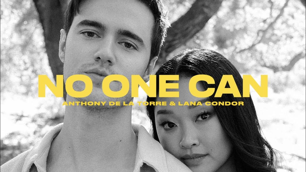 Lana Condor & Anthony De La Torre - No One Can (Official Audio ... Lana Condor & Anthony De La Torre - No One Can (Official Audio ...