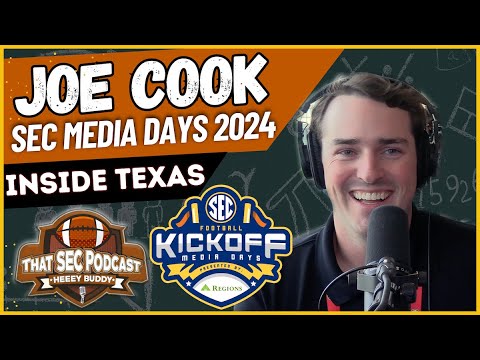 Why Texas Can Win the SEC Joe Cook SEC Media Days - YouTube