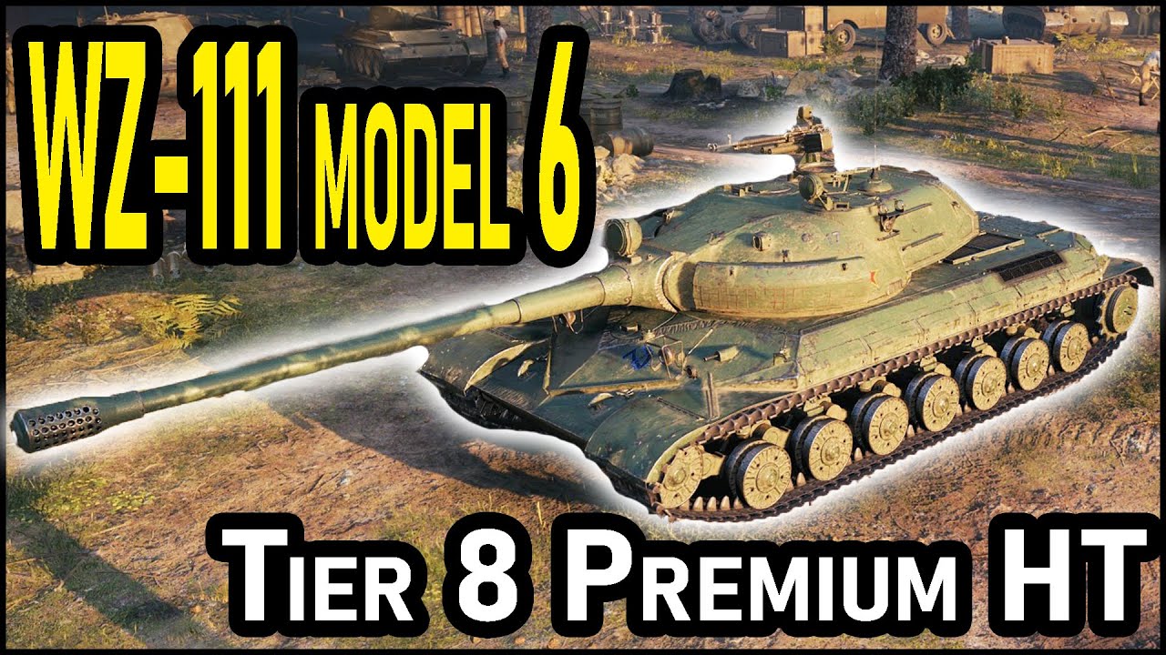WZ-111 model 6 | Tier 8 Chinese Premium Heavy Tank - YouTube
