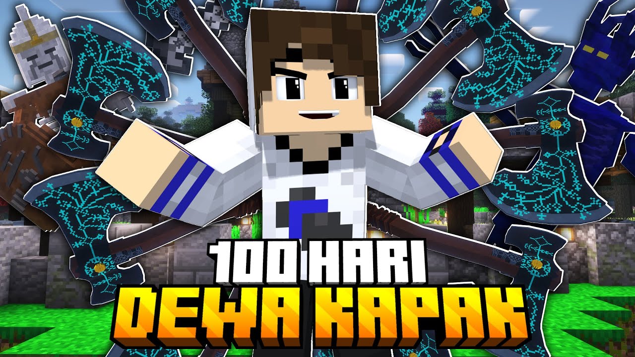 100 Hari Minecraft Hardcore Tapi Aku Jadi DEWA KAPAK - YouTube