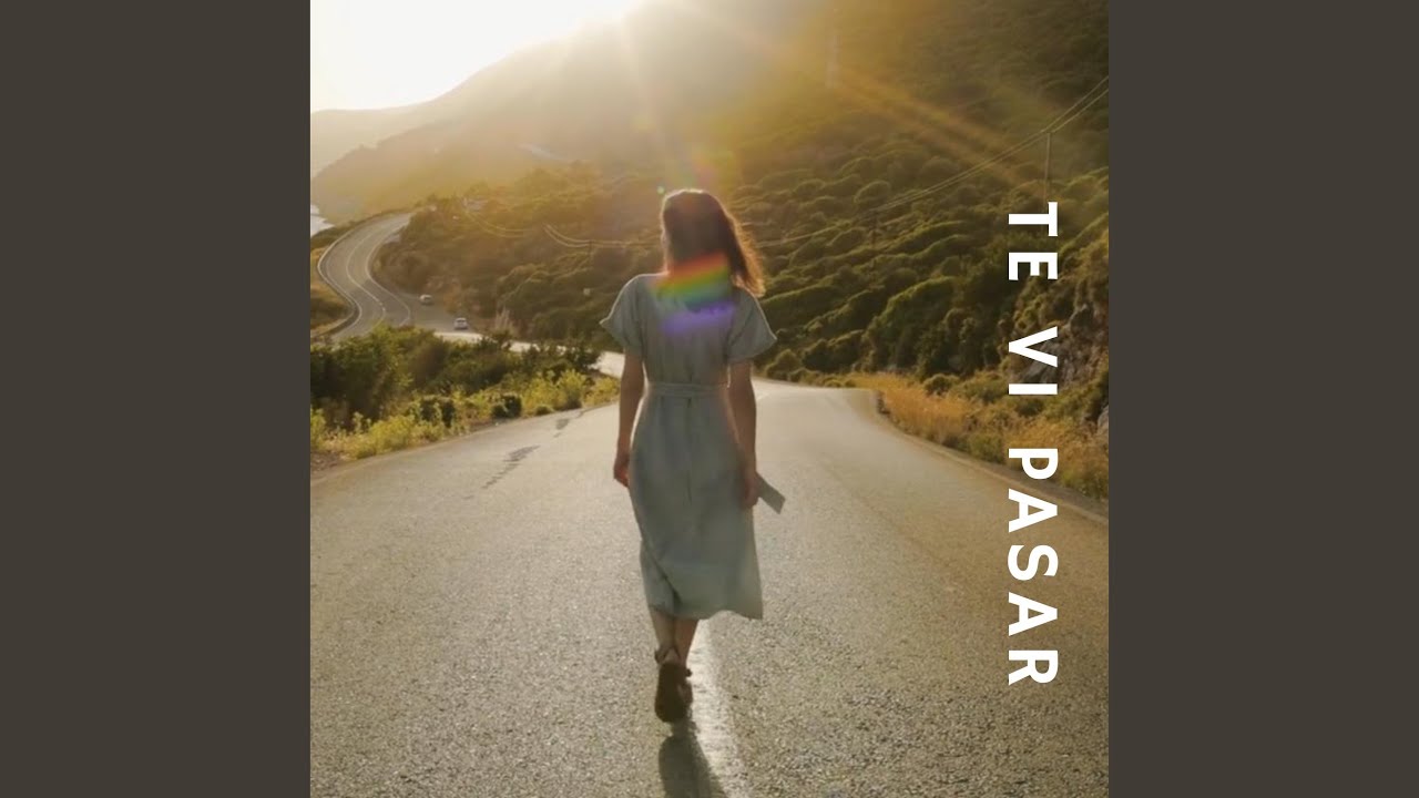 Te vi pasar - YouTube