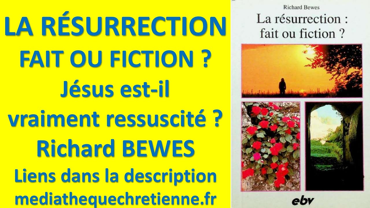 #42 LA RÉSURRECTION : FAIT OU FICTION ? Richard BEWES - YouTube