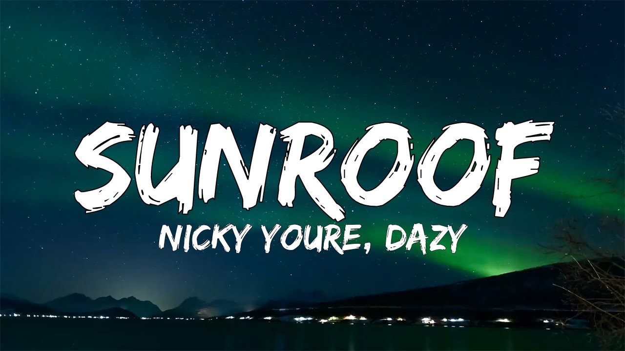 Sunroof (Lyrics) - Nicky Youre, dazy - - YouTube