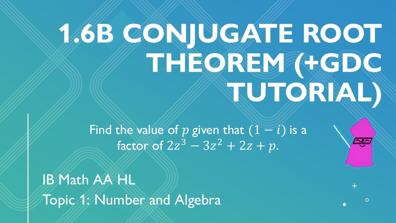 1.6b Conjugate Root Theorem [IB Math AA] - YouTube