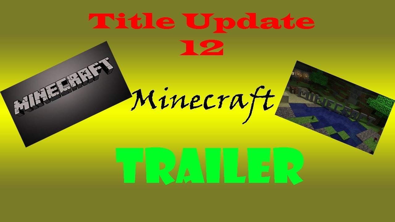 Minecraft Xbox 360 Edition- TU12 Trailer - YouTube