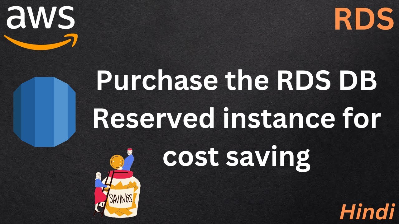 Purchase the RDS reserved instance for maximum cost saving | Hindi - YouTube