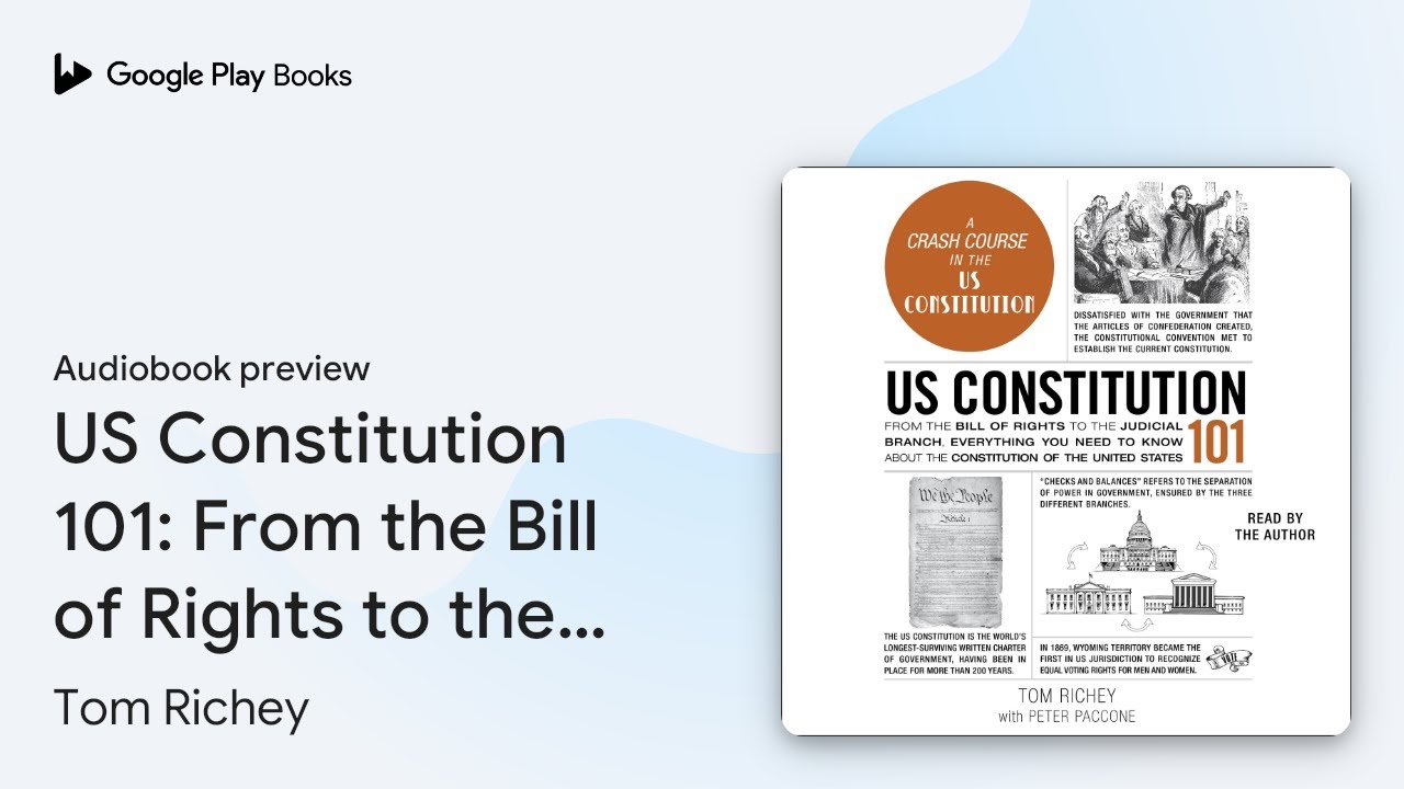 US Constitution 101: From the Bill of Rights to… by Tom Richey ...