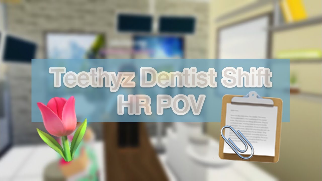 Teethyz Dentist Shift | HR POV (Roblox) - YouTube