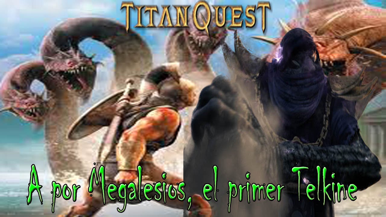 Titan quest : A por Megalesios, el primer telkine - YouTube