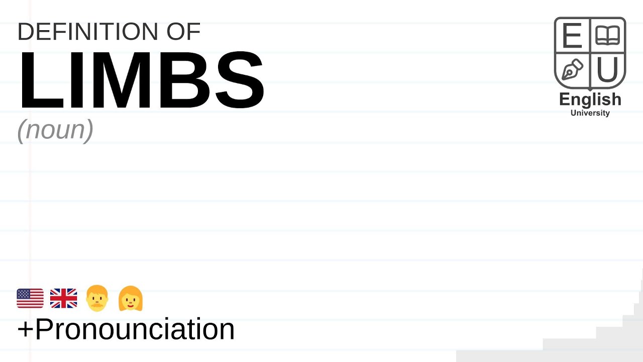 LIMBS meaning, definition & pronunciation | What is LIMBS? | How to say ...
