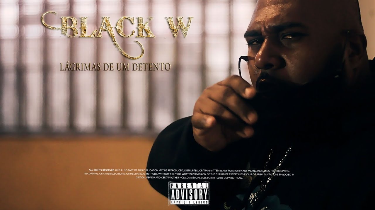 Black W lágrimas de um detento clipe oficial - YouTube