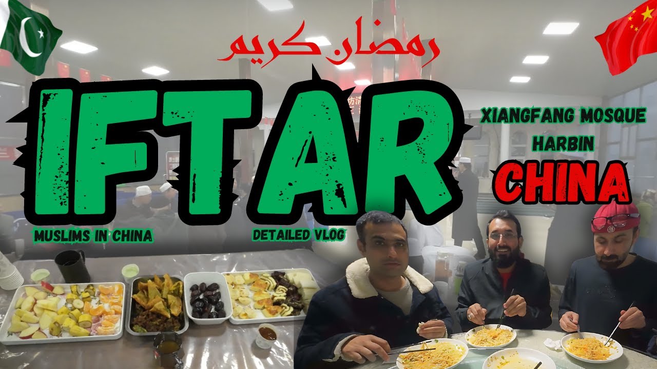 Ramadan in China | Iftar at Xiangfang Mosque | Harbin | 2023 | Vlog ...