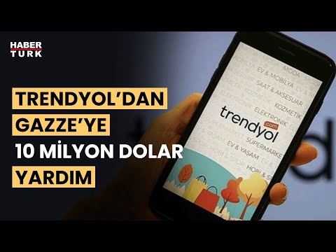 Trendyol'dan Gazze'ye 10 milyon dolarlık insani yardım