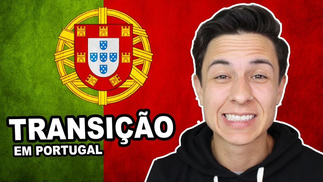 Como é fazer a transição em Portugal? - YouTube