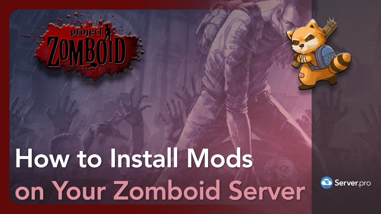 How to install mods on your Project Zomboid server - Server.pro - YouTube