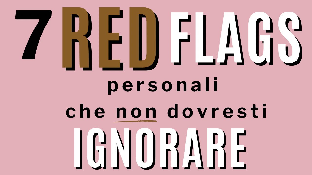 7 red flags personali che non dovresti ignorare - YouTube